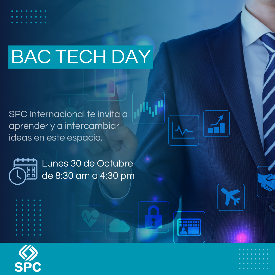 SPC TE INVITA: BAC TECH DAY | SPC Internacional